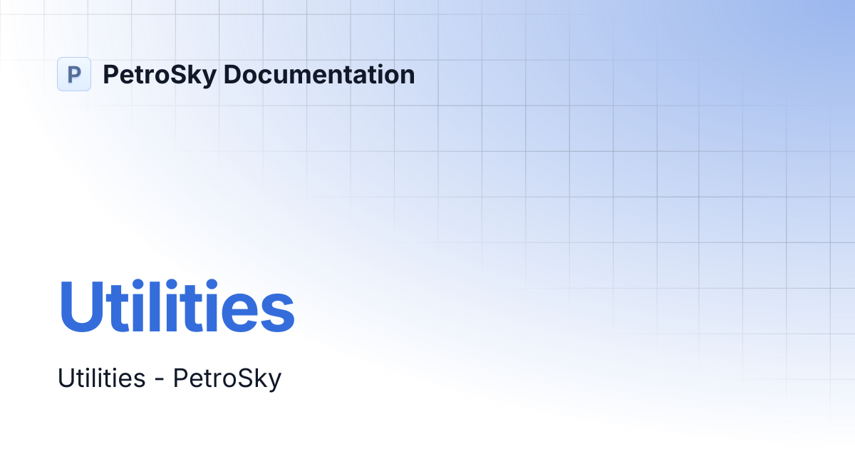 Utilities | PetroSky Documentation